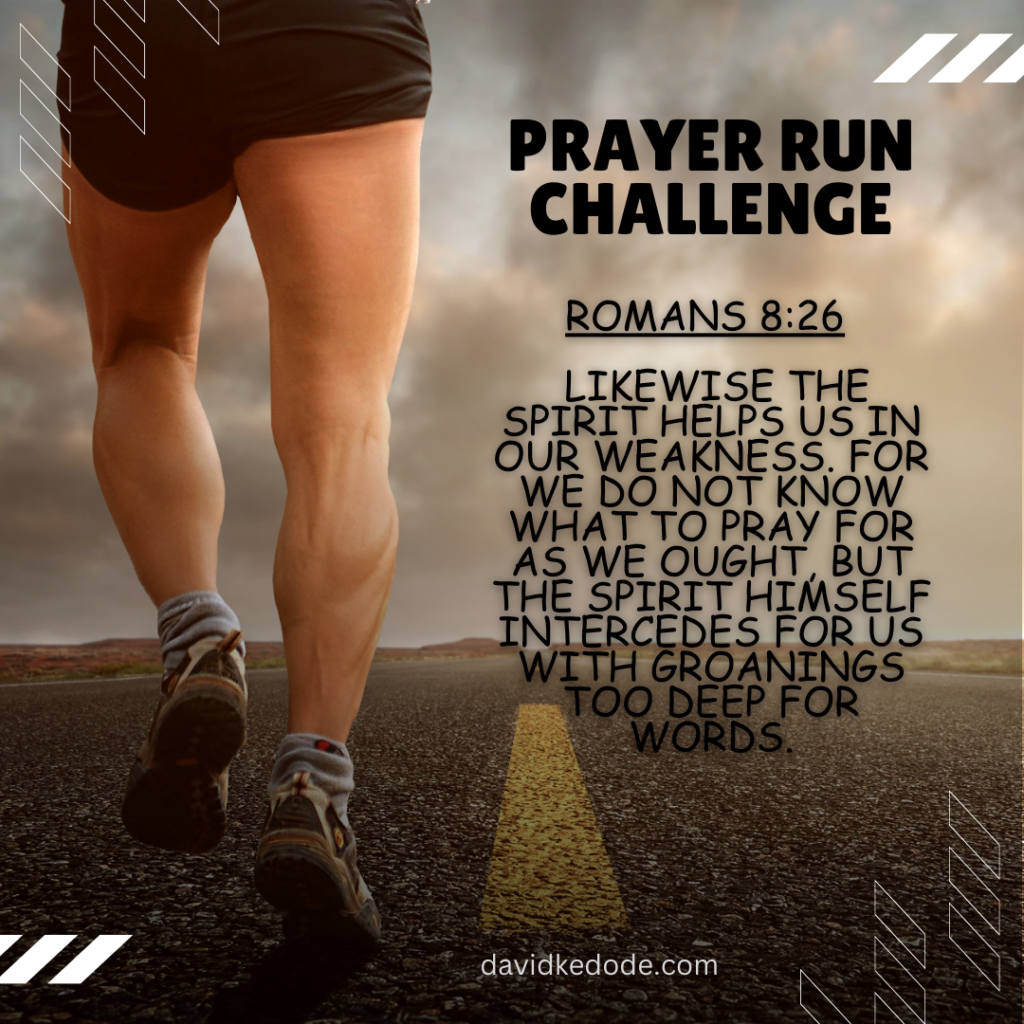 Prayer Run/Walk Challenge - David Kedode